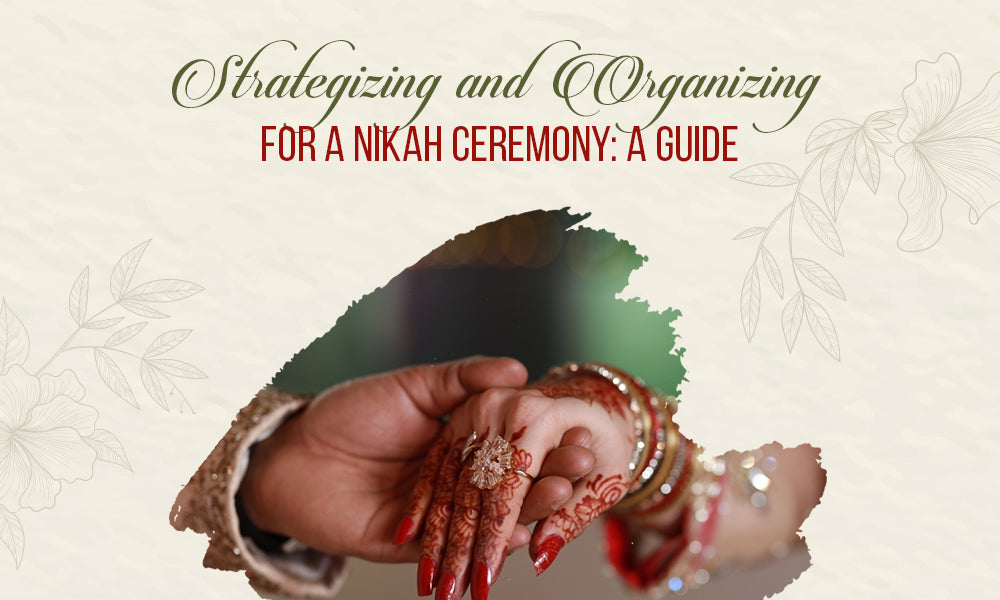 ﻿Strategizing and Organizing for a Nikah Ceremony: A Complete Guide – String & Thread