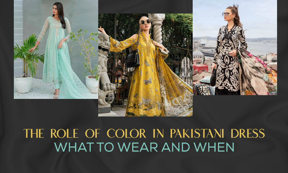 The Role of Color in Pakistani Dress: What to Wear and When – String ...