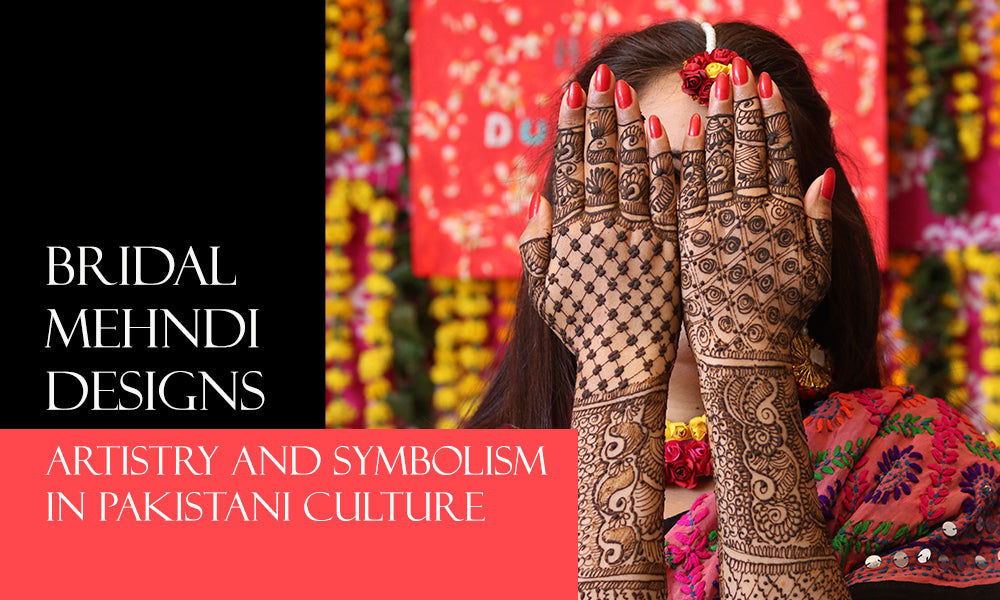 Bridal Mehndi Designs: Artistry and Symbolism in Pakistani Culture ...
