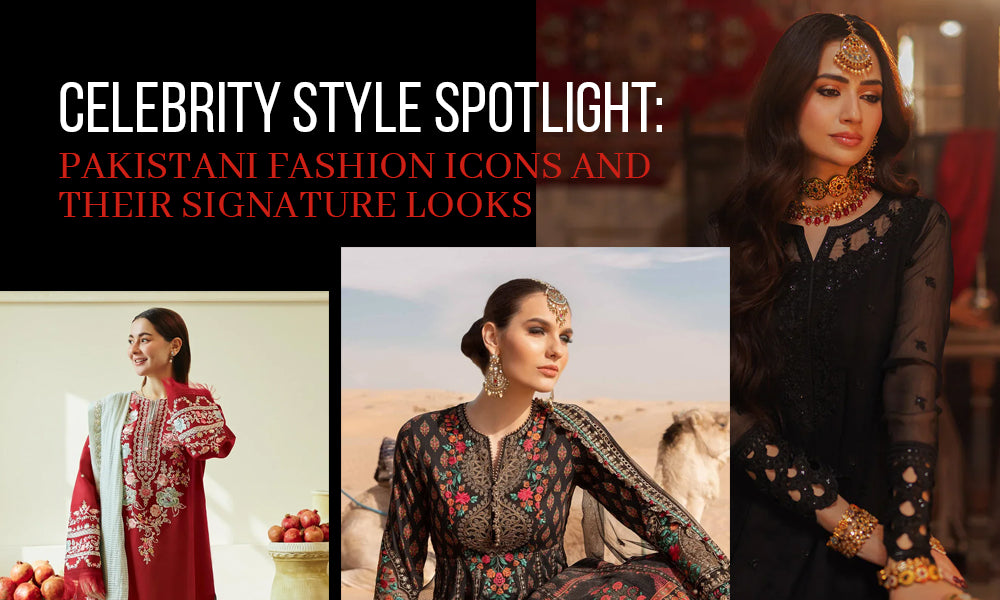 Celebrity Style Spotlight: Pakistani Fashion Icons and Their Signature ...