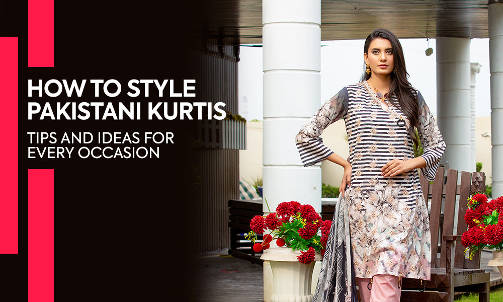 How to Style Pakistani Kurtis: Tips and Ideas for Every Occasion ...
