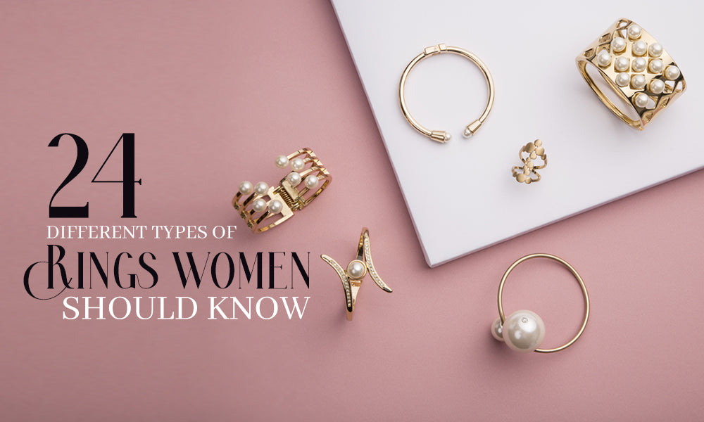 24 Different Types of Rings Women Should Know – String & Thread